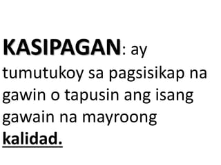 Modyul 11: Kasipagan, Pagpupunyagi, Pagtitipid at Wastong Pamamahala ng ...