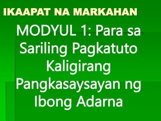 Modyul 1 Para sa Sariling Pagkatuto Kaligirang Pangkasaysayan ng Ibong Adarna (1).ppt