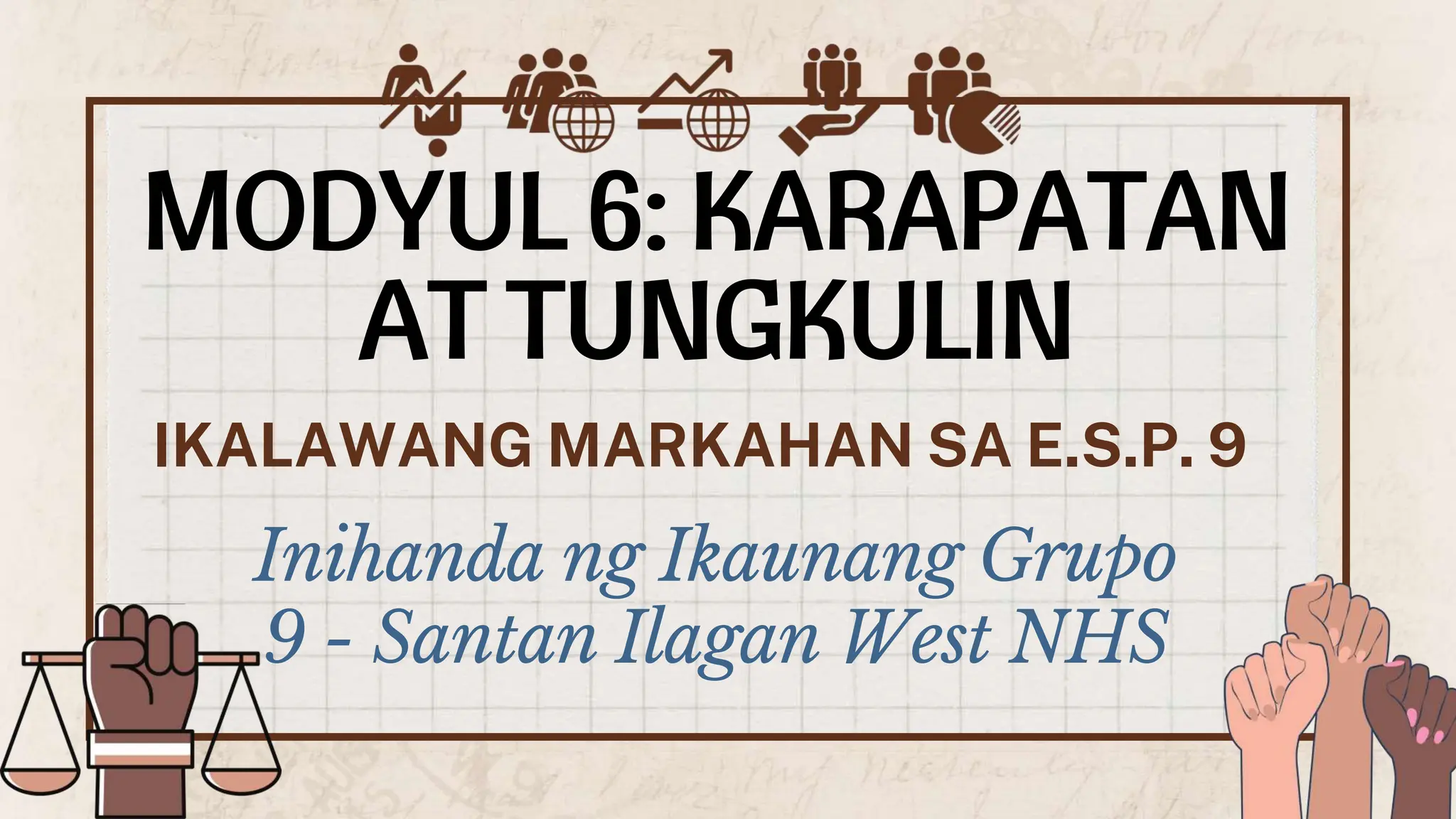 ESP - 9 MODYUL 6 : KARAPATAN AT TUNGKULIN | PPTX