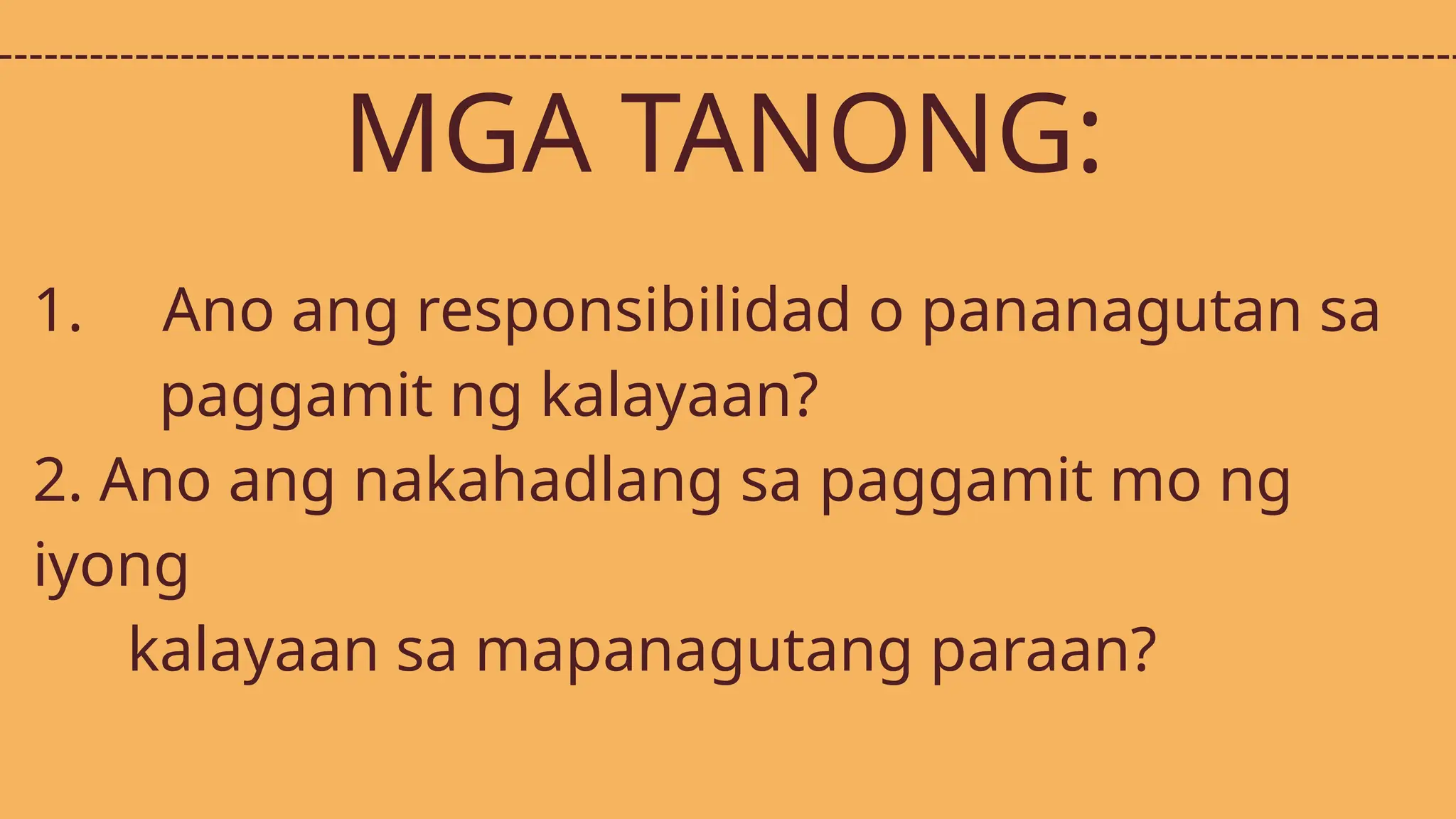 MODYUL 6 MAPANAGUTANG PAGGAMIT NG KALAYAAN.pptx