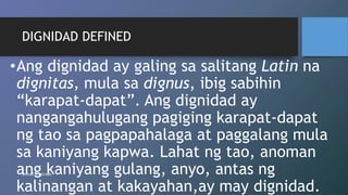 ESP 7 Modyul 8: ANG DIGNIDAD NG TAO | PPTX