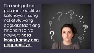 MODYUL 9 ANG- MAINGAT-NA-PAGHUHUSGA.pptx
