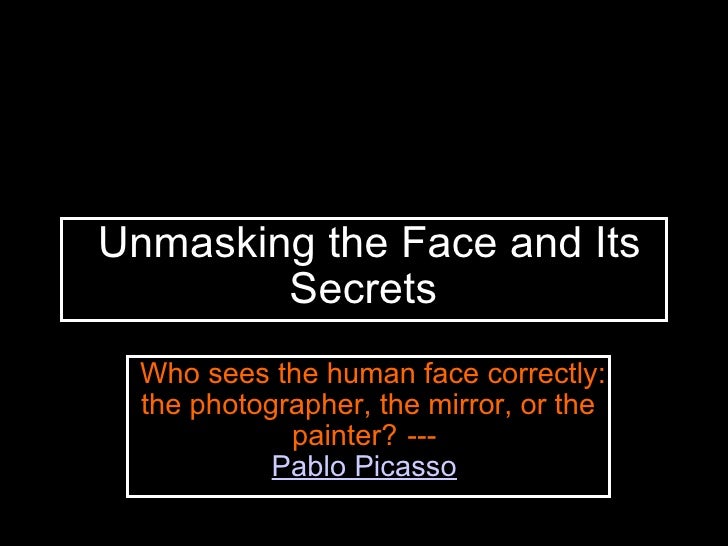 Unmasking The Face Unmasking The Face