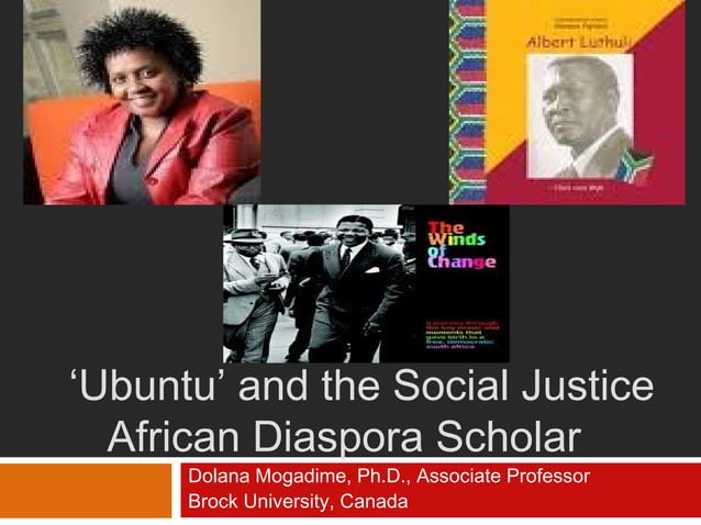 ‘Ubuntu’ and the Social Justice African Diaspora Scholar | PPT