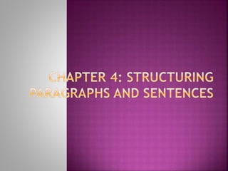 Chapter 4 Structuring Paragraph and Sentences | PPTX