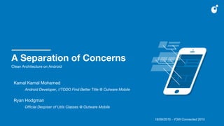 A Separation of Concerns: Clean Architecture on Android | PPT