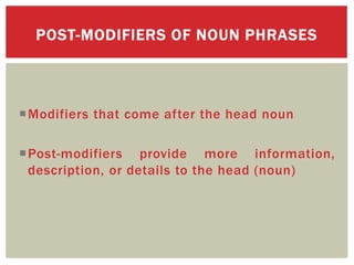 PRE andPost modifiers of noun phrase (syntax)) | PPT