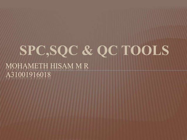 SPC,SQC & QC TOOLS | PPTX | Technology & Computing