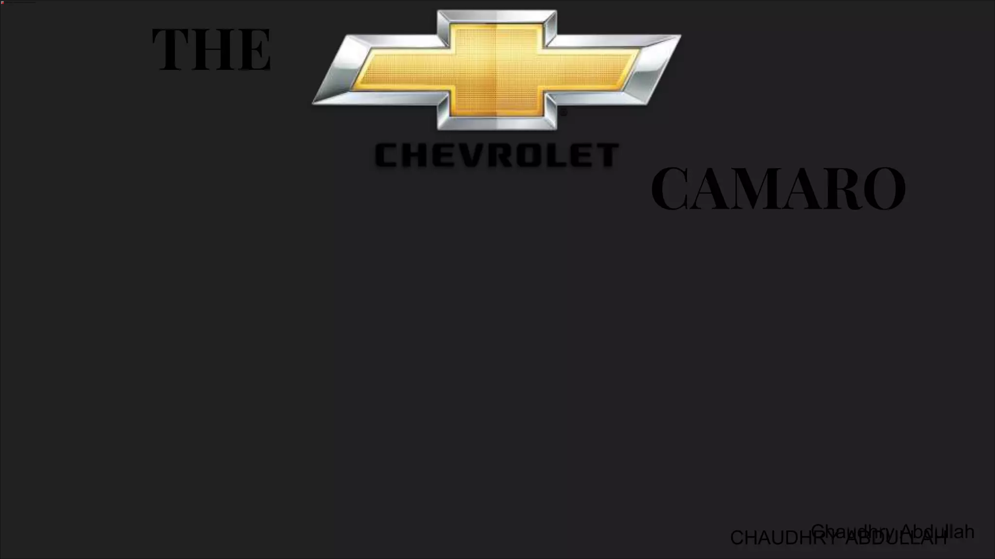 MOHAMMAD ABDULLAH CHAUDHRY - Camaro .pptx