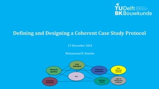 Defining and Designing a Coherent Case Study Protocol | PPT