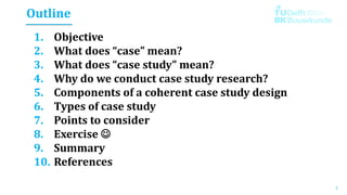 Defining and Designing a Coherent Case Study Protocol | PPT
