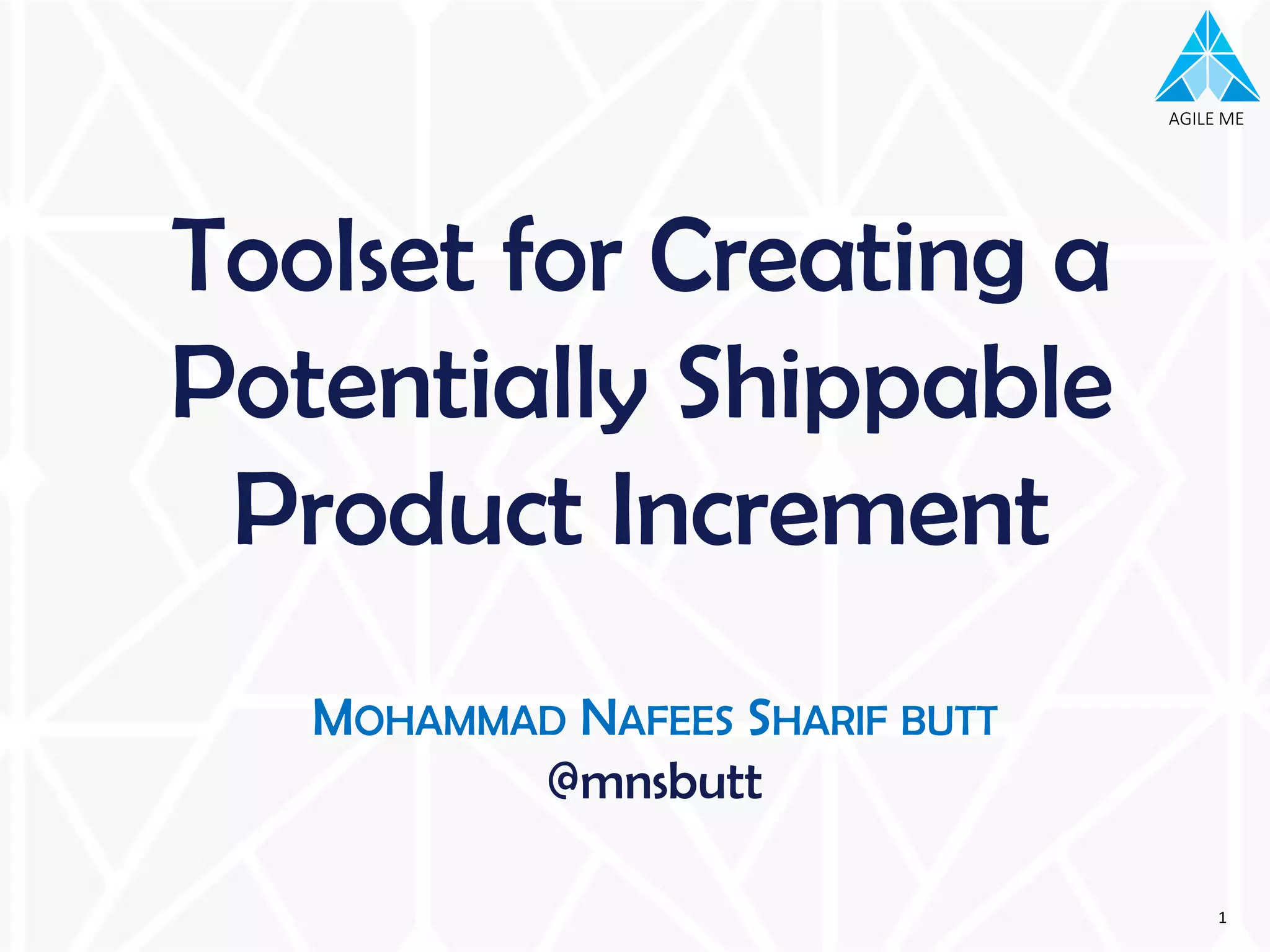 Toolset for Creating a Potentially Shippable Product Increment by Mohammad Nafees Sharif Butt | PDF