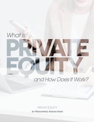 What Is Private Equity and How Does it Work? | PDF