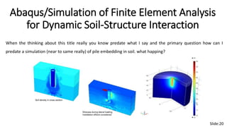 The Finite Element Analysis for Dynamic Soil-Structure Interaction with ABAQUS/Explicit | PPTX ...