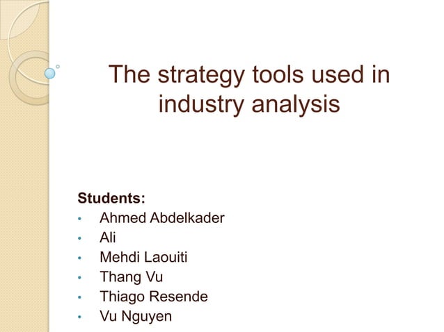 The strategy tools used in industry analysis | PPT