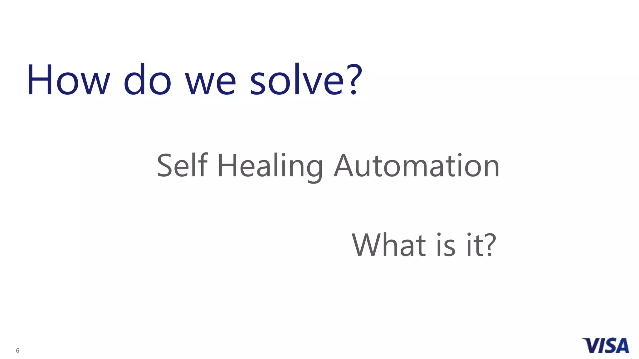 Self Healing - Bringing Intelligence into Automation | PPTX