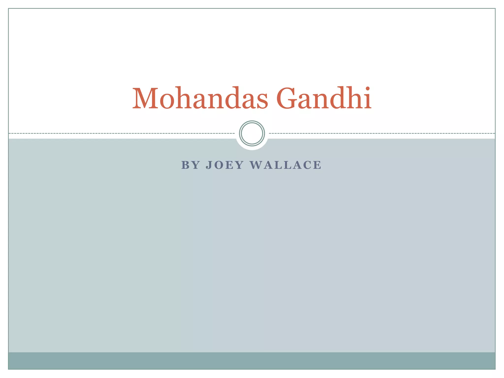 Mohandas Gandhi | PPTX