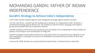 Mohandas Gandhi, Father of Indian Independence.pptx