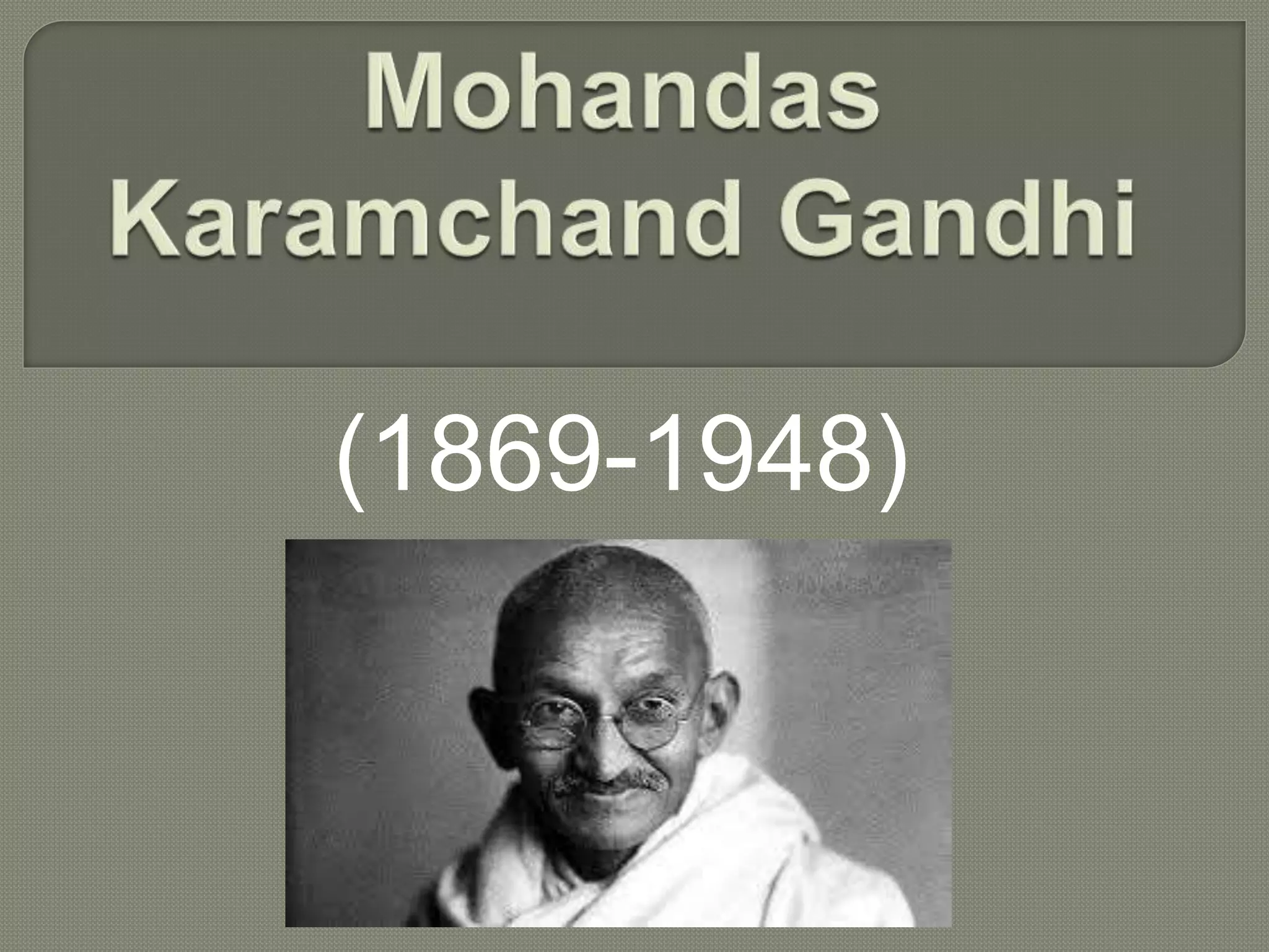 Mohandas Karamchand Gandhi [ISTORIJA] | PPT