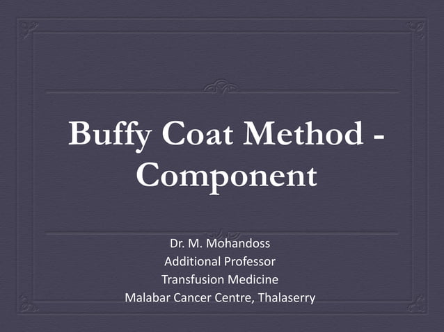 Buffy Coat Method of Component Preparation | PPTX