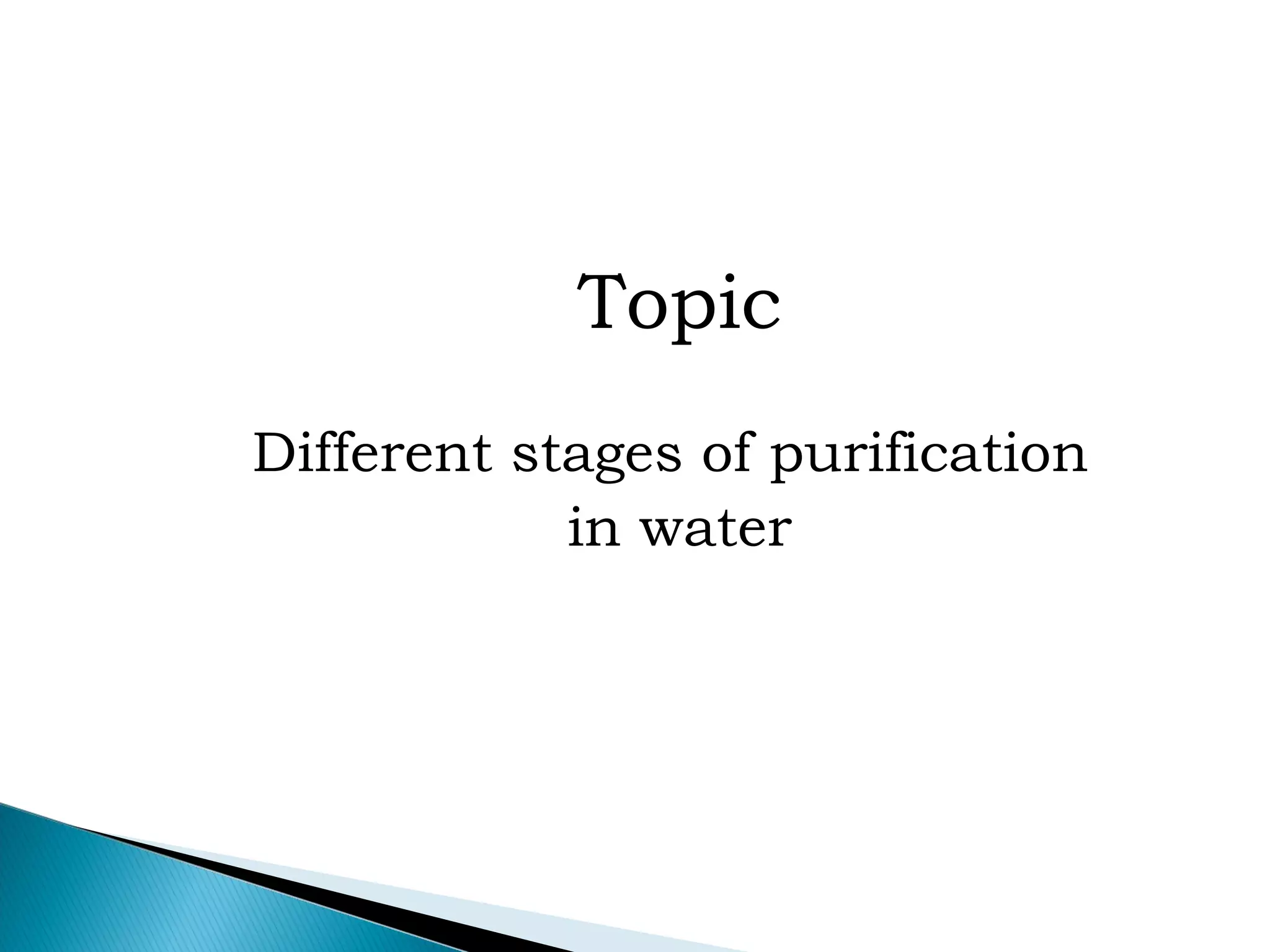 Different stages of purification in water | PPT
