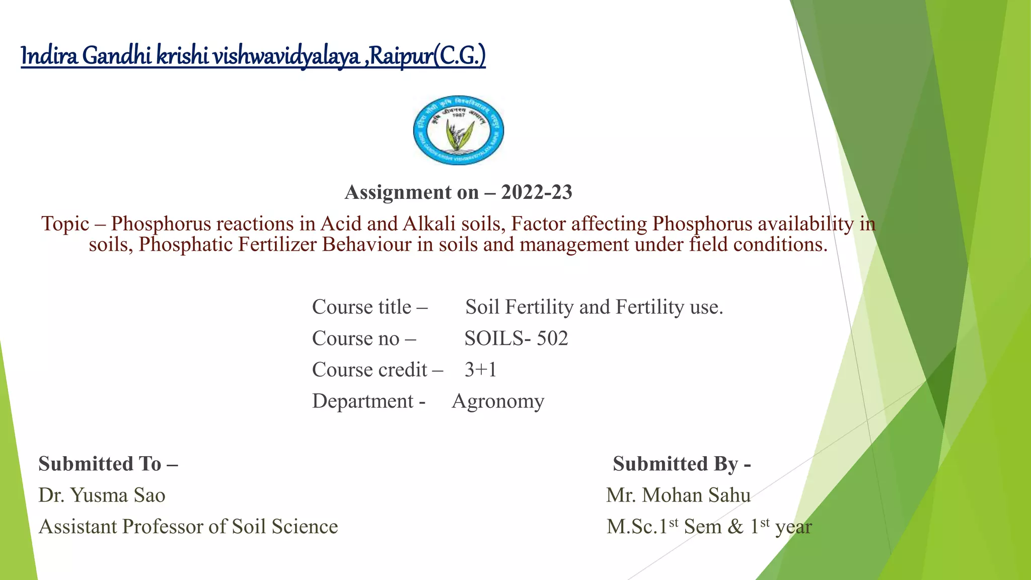 Reactions of Phosphorus in Acid and Alkaline Soil, Factors affecting Phosphorus availability ...