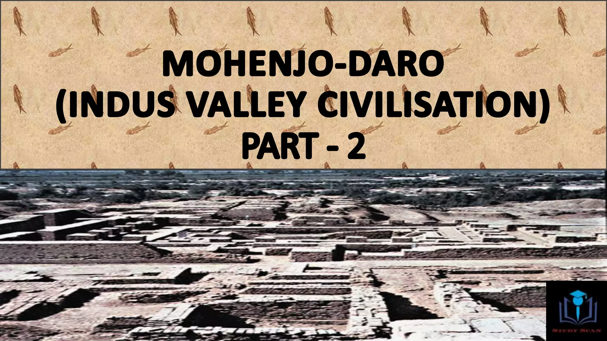 Indus Valley Civilization (Mohenjo-Daro) | PPTX