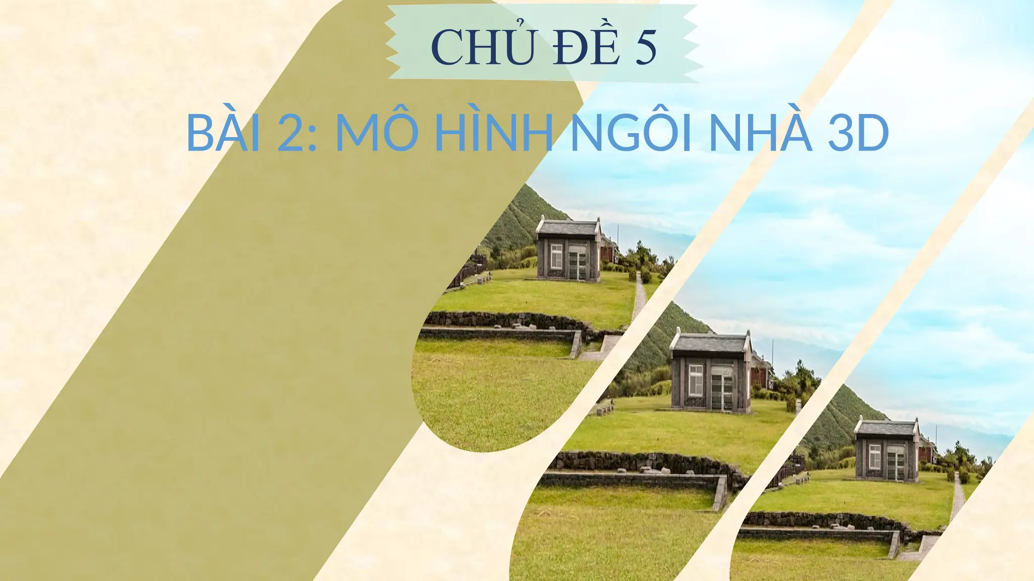 Mo hinh ngoi nha 3D- Mi thuat lop 6.pptx