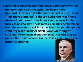 RUTHERFORD ALPHA PARTICLE SCATTERING EXPERIMENT AND HIS MODEL OF AN ...