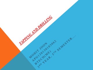 Tapping and Drilling | PPTX