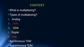 MULTIPLEXING PRESENTATION BY:MOHIT KUMAR | PPT