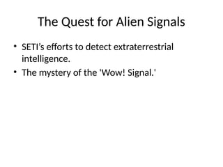 Mohit PPT.pptx ( The Enigma of Extraterrestrial Life: Are We Truly ...