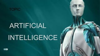 ARTIFICIAL INTELLIGENCE | PPT