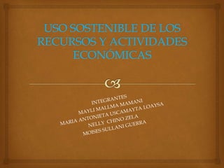 Usos sostenible den los recursos y actividades economicas | PPTX