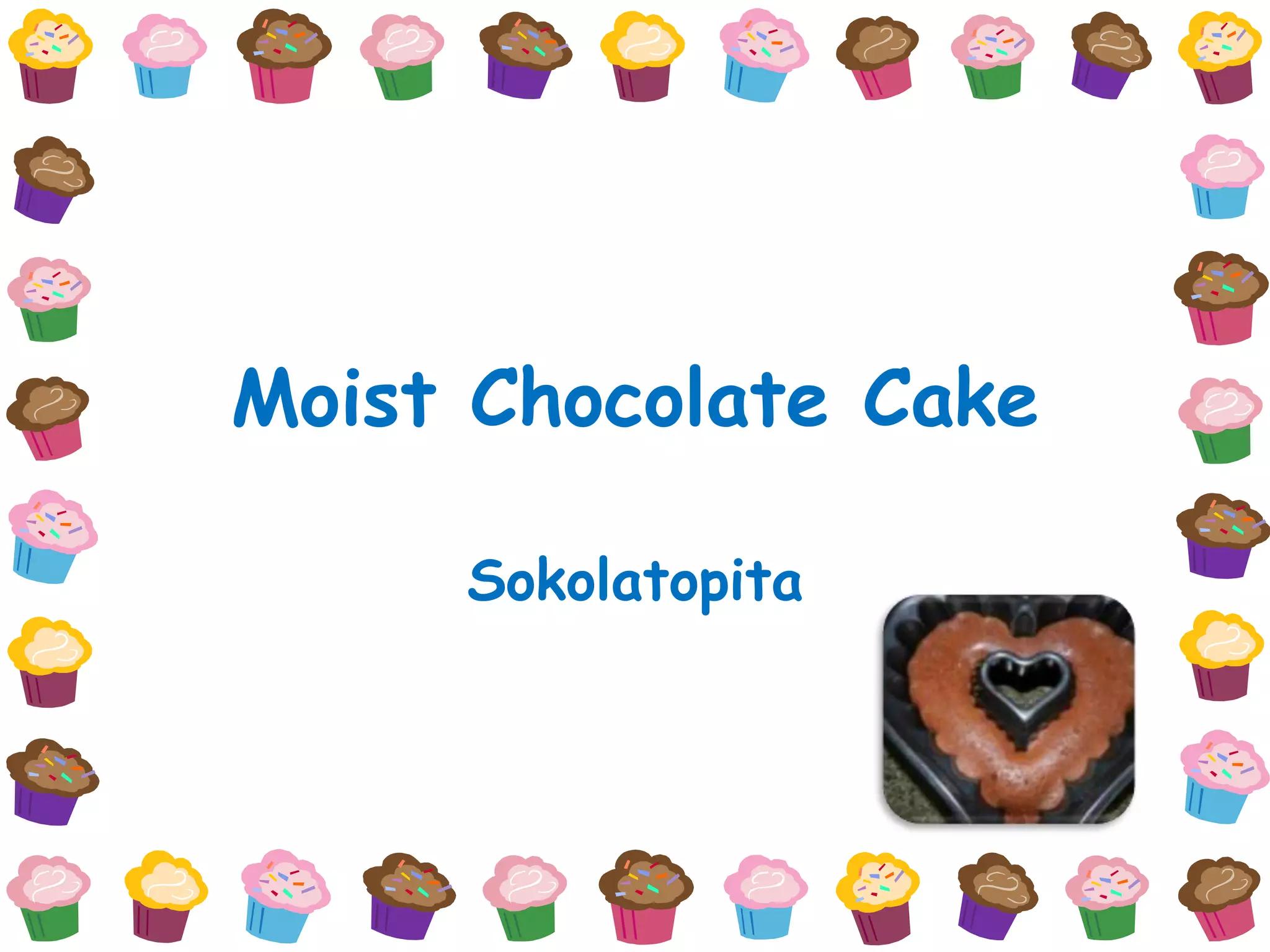 Moist chocolate cake | PPTX