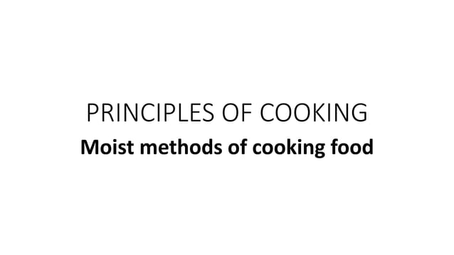 Moist methods of cooking food | PPTX | Cooking | Food & Drink