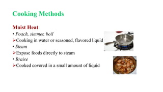 Moist methods of cooking food | PPTX