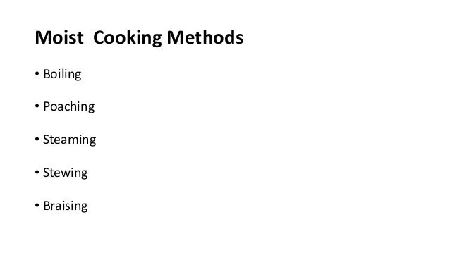 Moist methods of cooking food