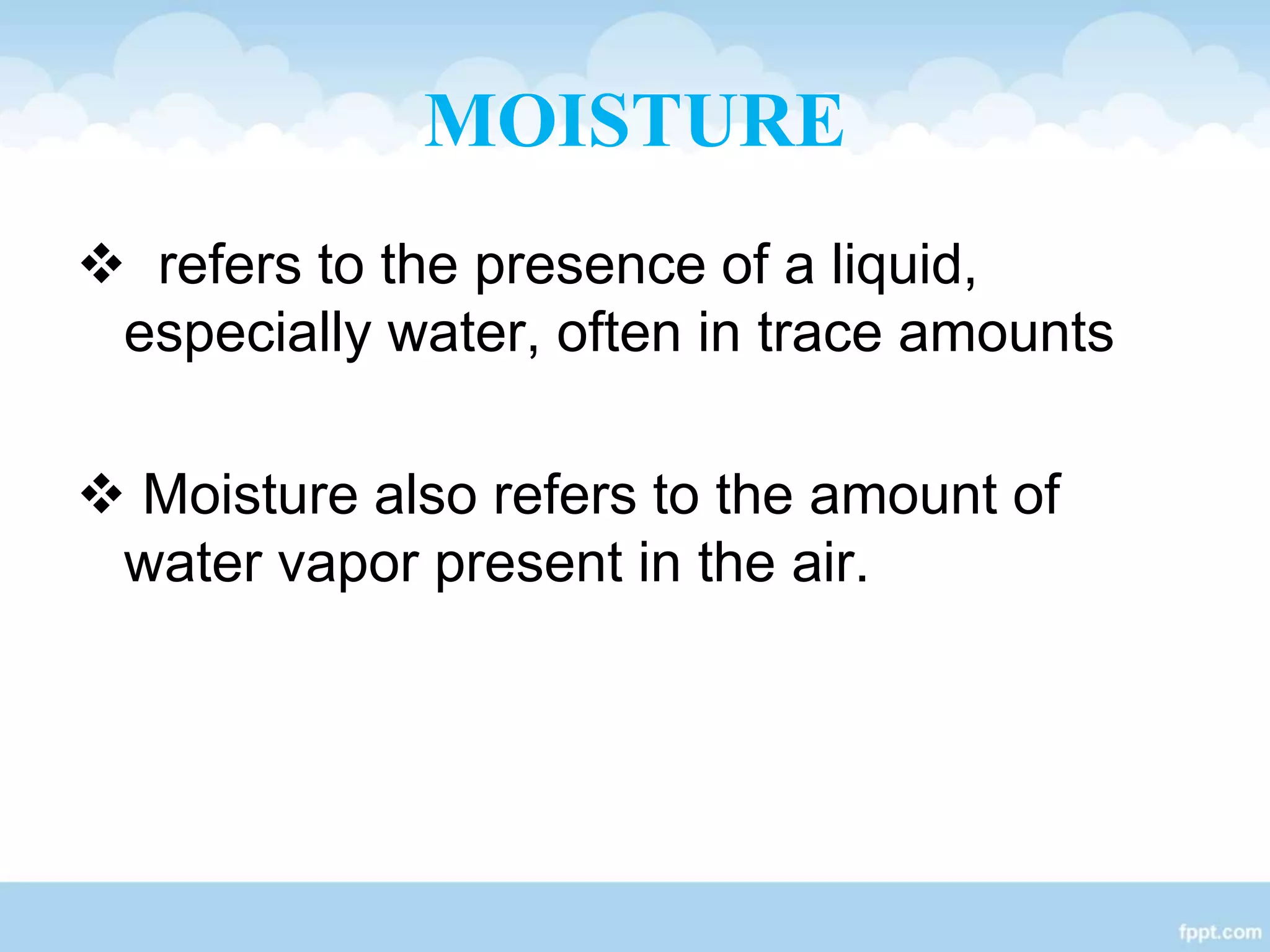 Moisture , cloud and precipitation | PPT | Weather | Science