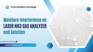 Moisture Interference on Laser NH3 Gas Analyzer and Solution | PPTX