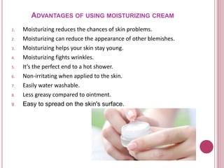 Moisturizing cream ppt | PPTX | Skin and Dermatology | Diseases and ...