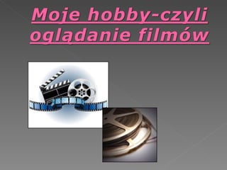 Moje hobby | PPT