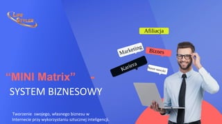 Mini Matrix - LifeStyler, najlepszy Club inwestycyjny | PDF