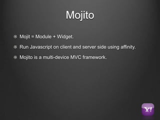 Introduction to the Yahoo! Mojito Node.js MVC | PPT