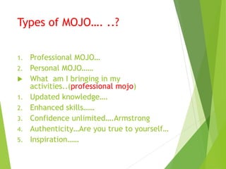 Mojo Lessons - James Joseph Adhikarathil Kottayam | PPT