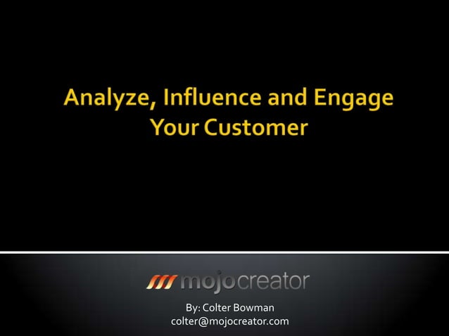 Analyze, Influence and Engage Your Customer - v1.7 | PPT