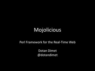 Mojolicious - Perl Framework for the Real-Time Web (Lightning Talk) | PPT