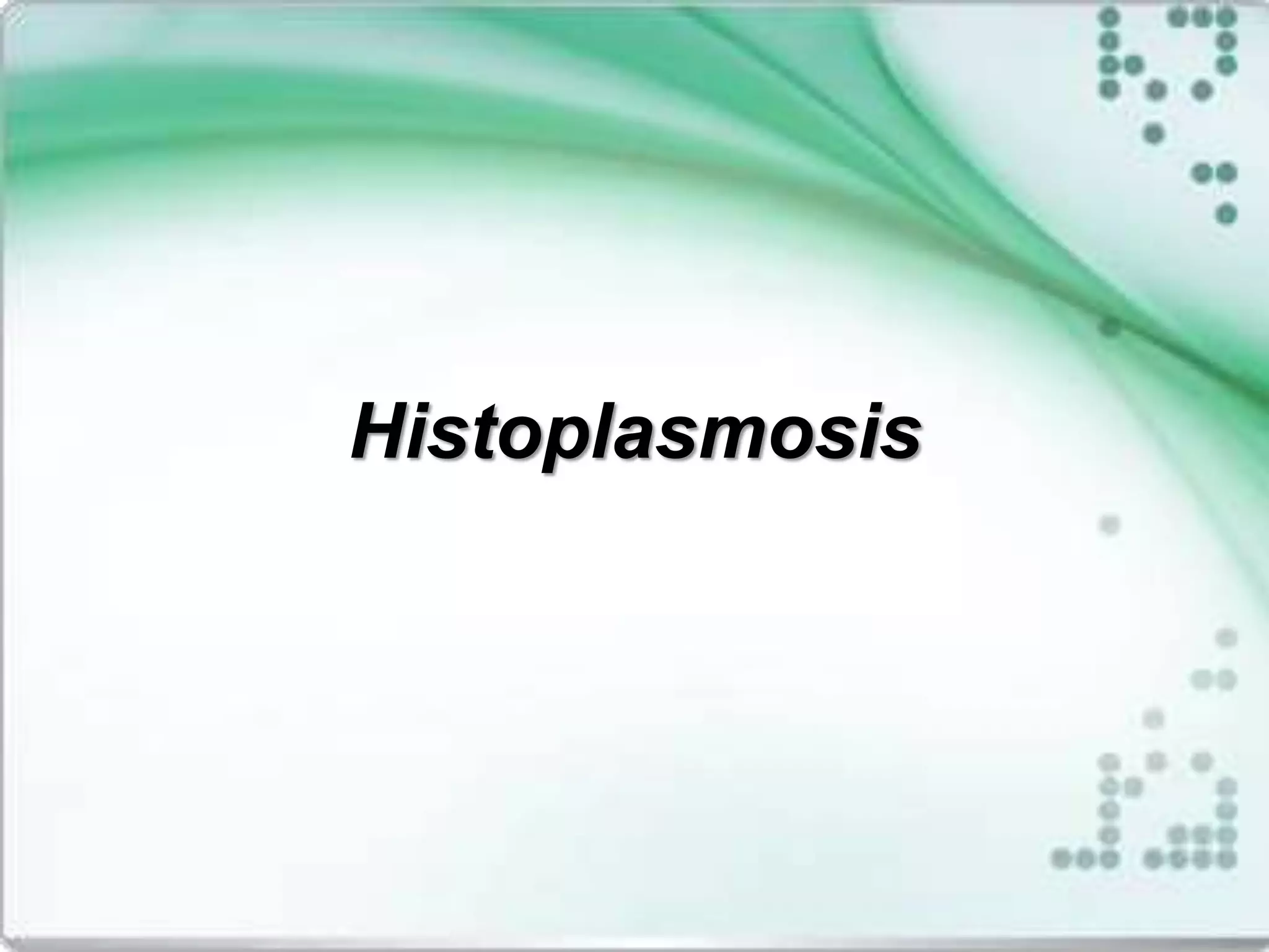 Pathogenesis,pathology and diagnosis of Cryptococcosis,Histoplasmosis ...