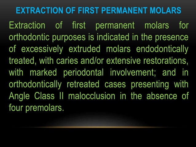 Molar extractions in orthodontics | PPT