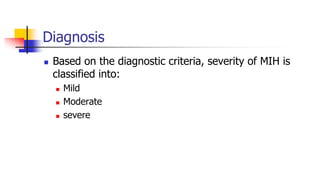 Molar incisor hypomineralization (MIH) ojus | PPTX
